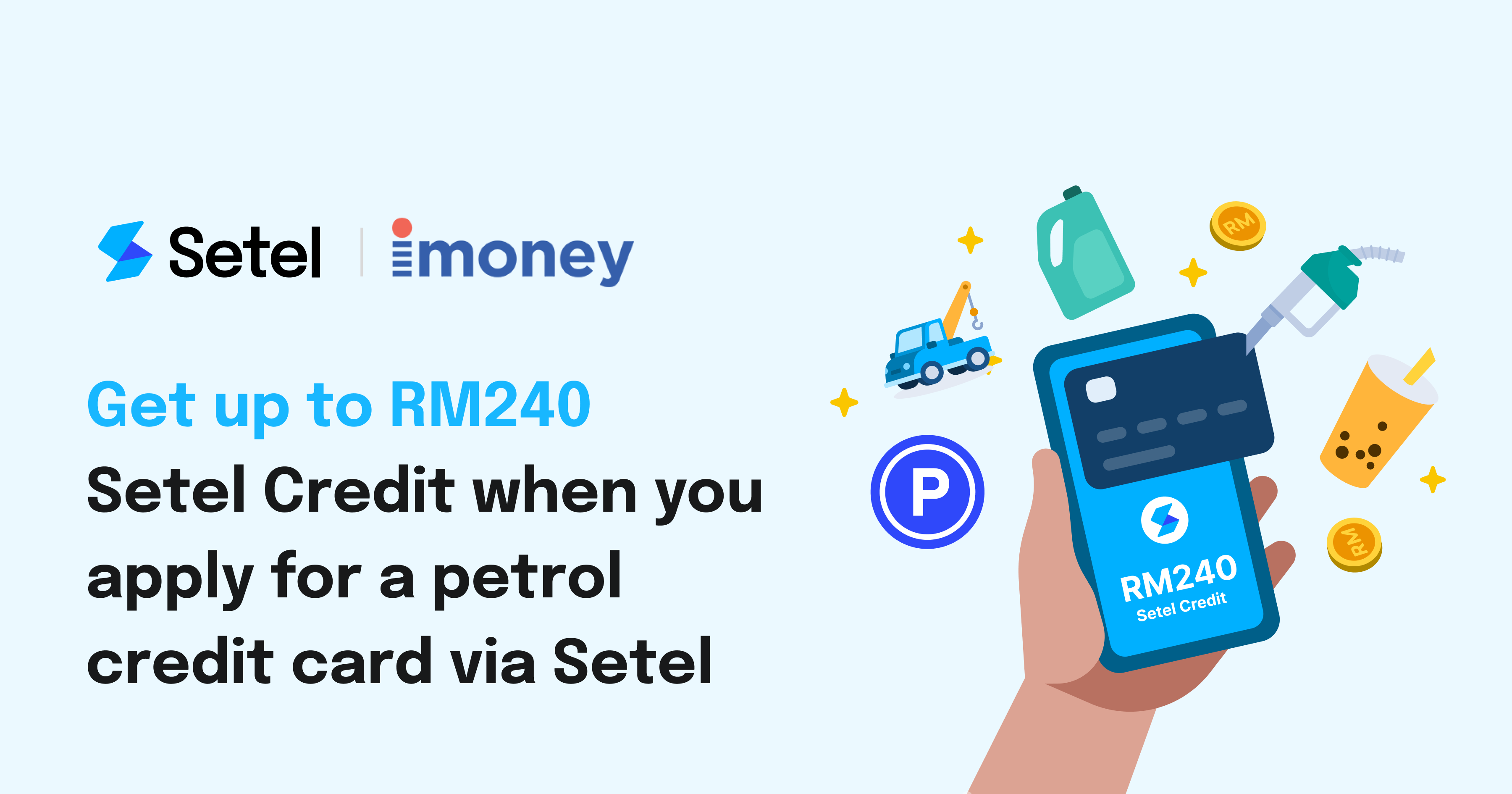 Get up to RM240* Setel Credit
